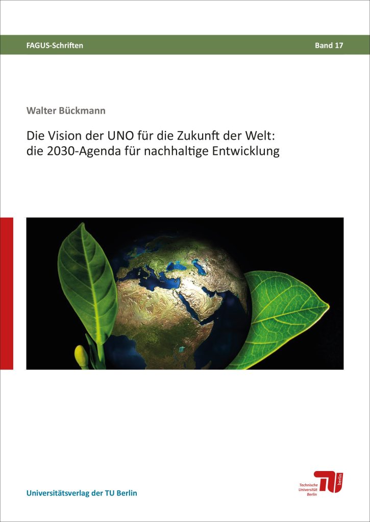 Die Vision der UNO für die Zukunft der Welt : die 2030-Agenda für ...
